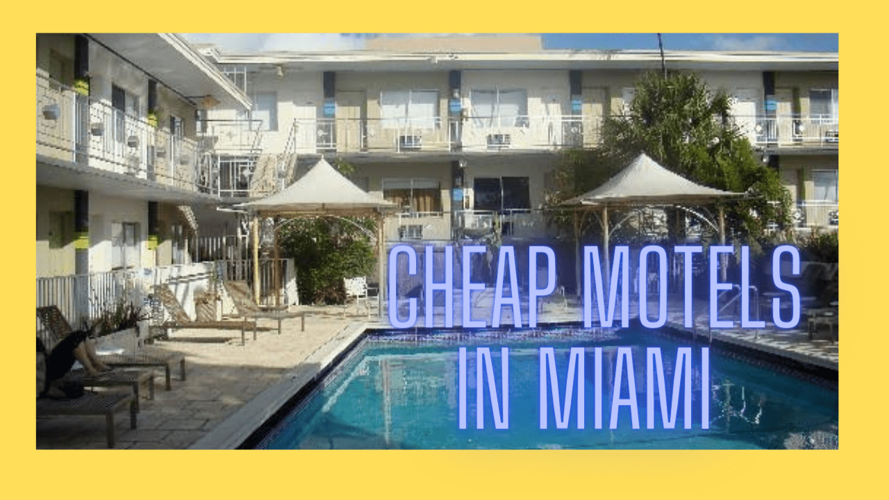 Top 7 Cheap Motels in Miami Under $50